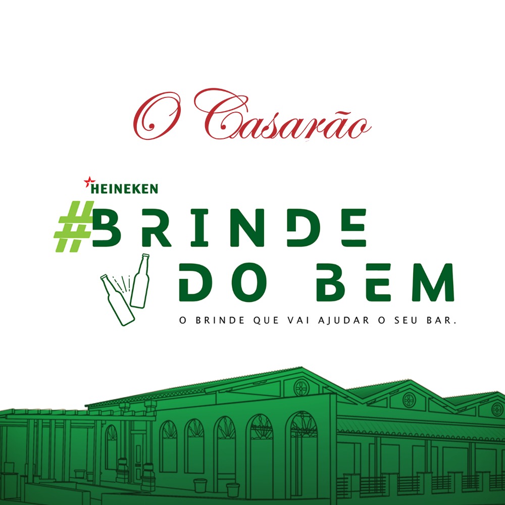 Brinde do Bem - Heineken - O Casarão - LondrinaTur, portal de Londrina e norte do Paraná